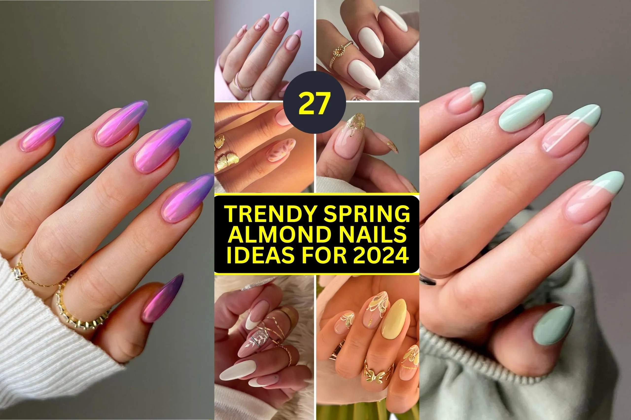 27 Trendy Spring Almond Nails Ideas for 2024: A Fresh Take on Fashion!