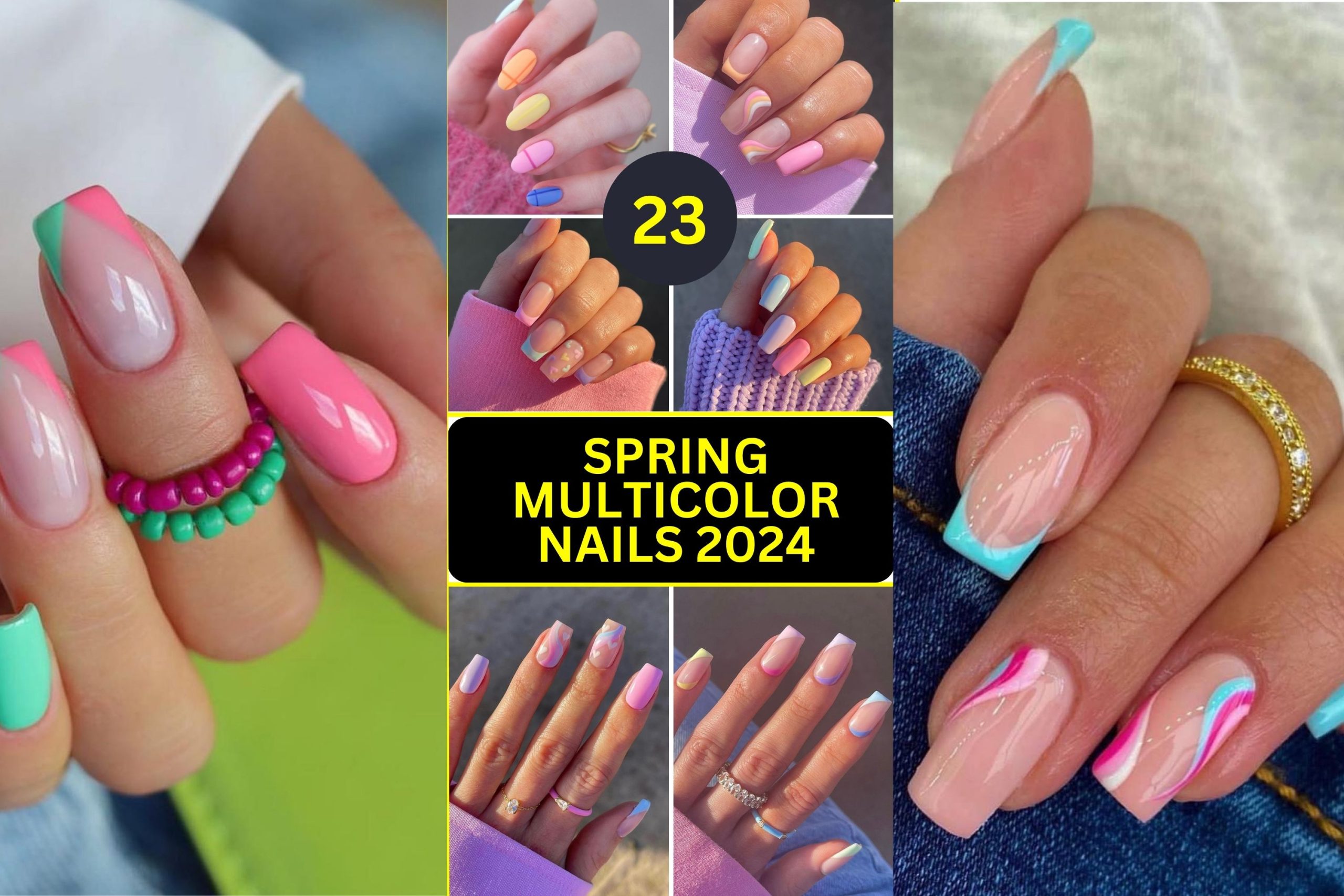 Spring Multicolor Nails 2024: Embracing the Season's Vibrancy at Your ...