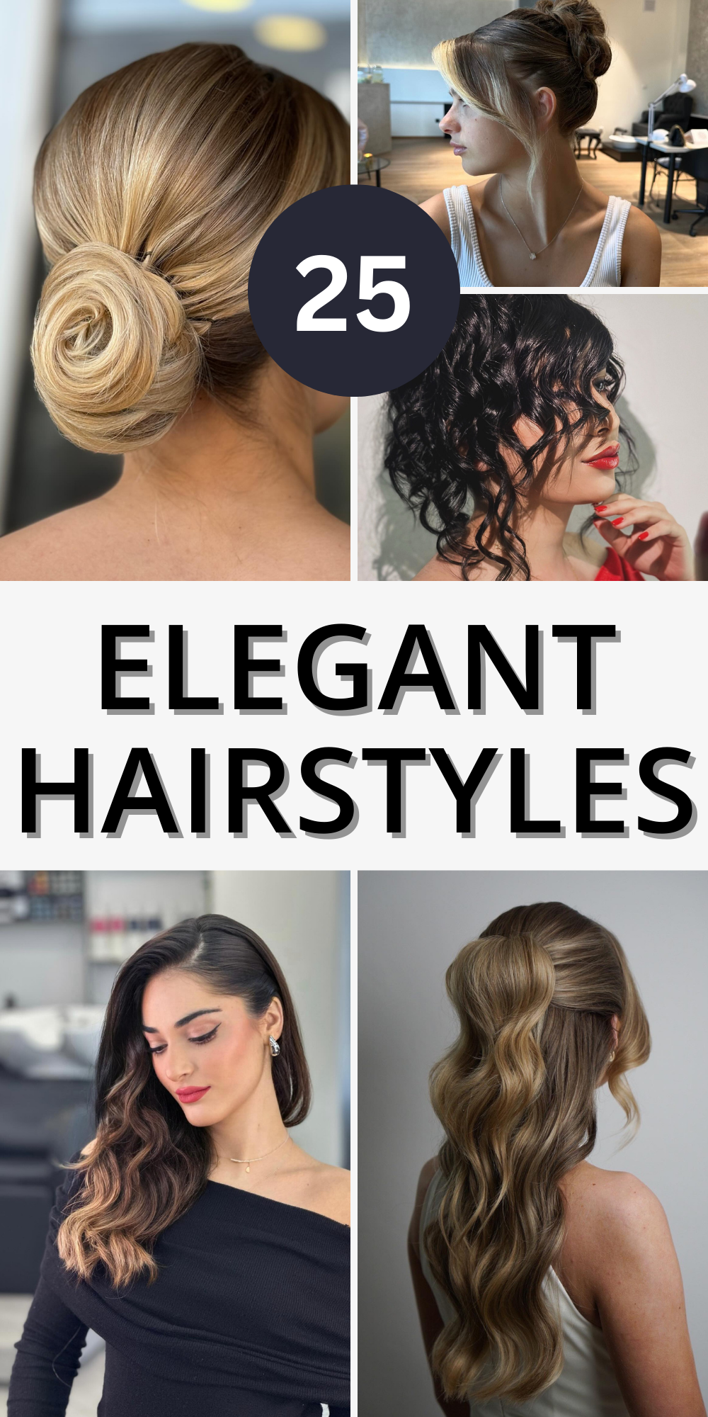 25 Elegant Hairstyles for Every Occasion: From Classic Buns to Romantic ...